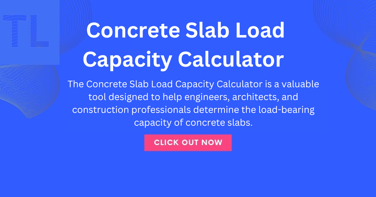 Concrete Slab Load Capacity Calculator - Thryve Labs